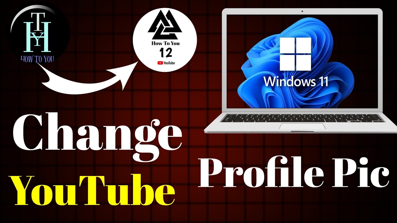 How to Change YouTube Channel Profile Picture (DP) on Laptop or PC ...