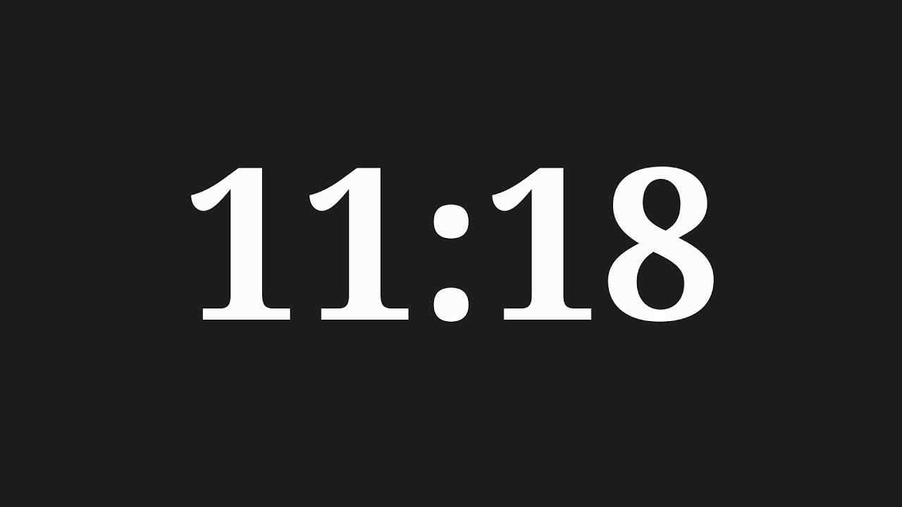 11 Minutes 18 Seconds Timer - YouTube