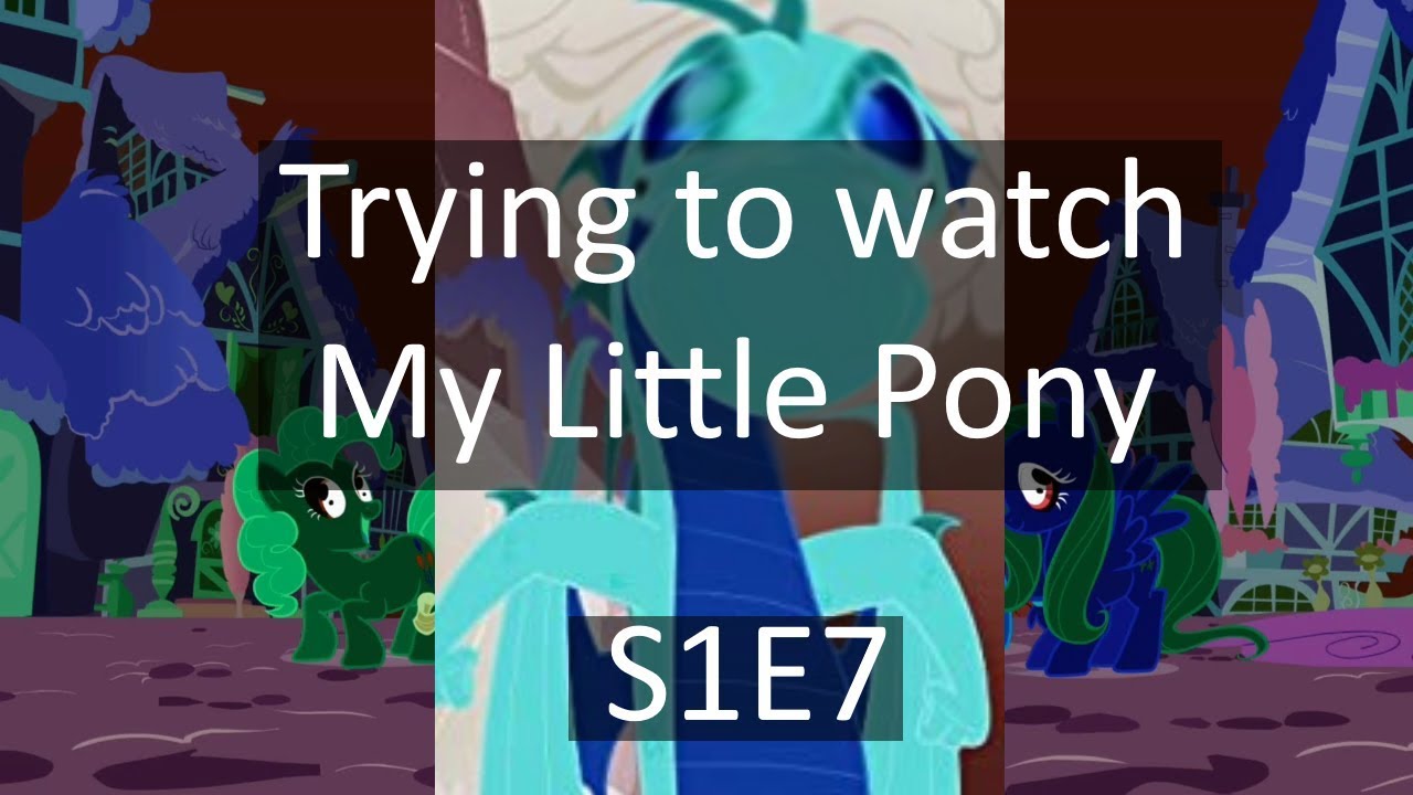 A, sort of, grown man tries to watch My Little Pony, S1E7 Dragonshy ...