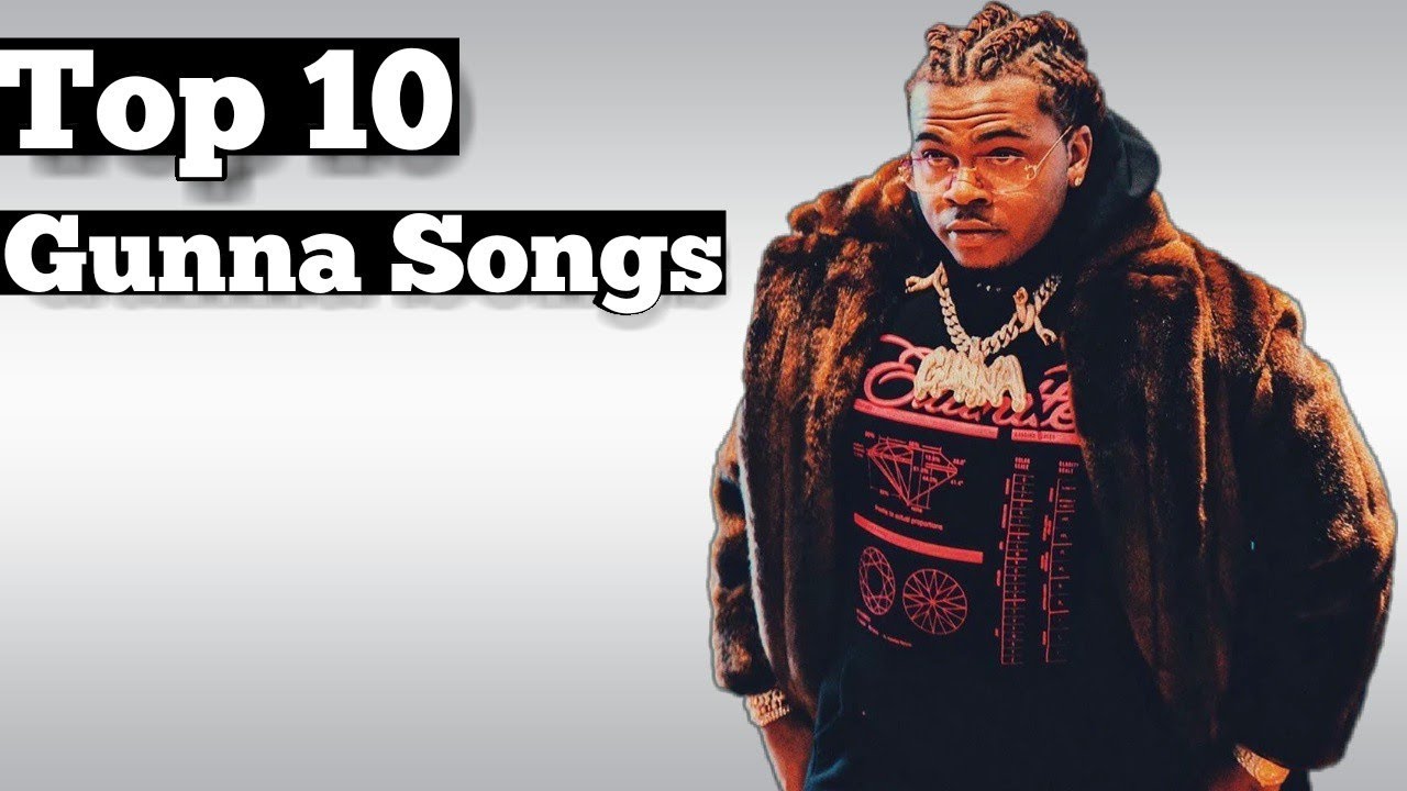 Top 10 - Gunna Songs - YouTube