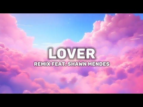 Taylor Swift - Lover Remix feat. Shawn Mendes (LYRICS) - YouTube