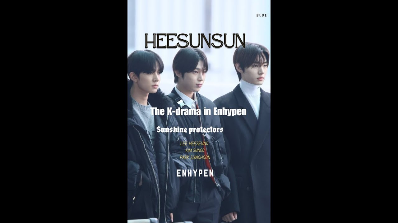 HeeSunSun: The K-drama in Enhypen, Ep.3 - YouTube