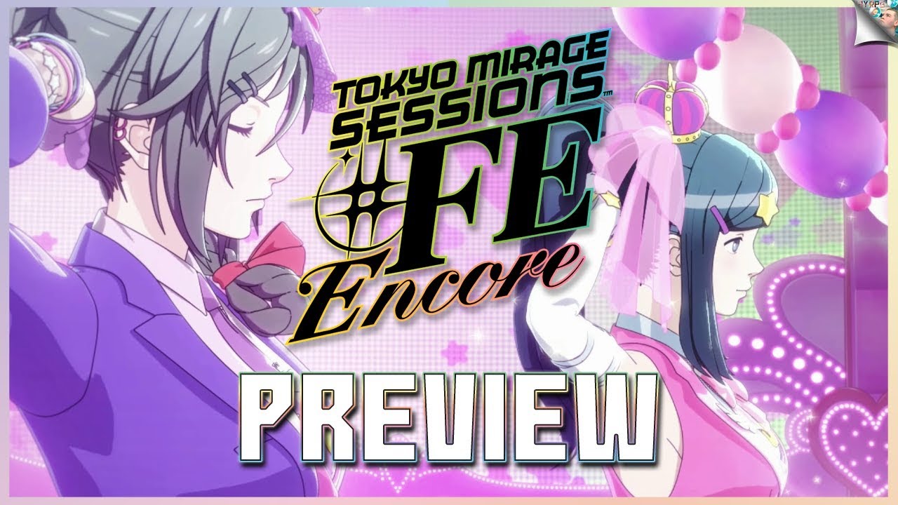 Tokyo Mirage Sessions ♯FE Encore Preview | Battles, Some Background ...