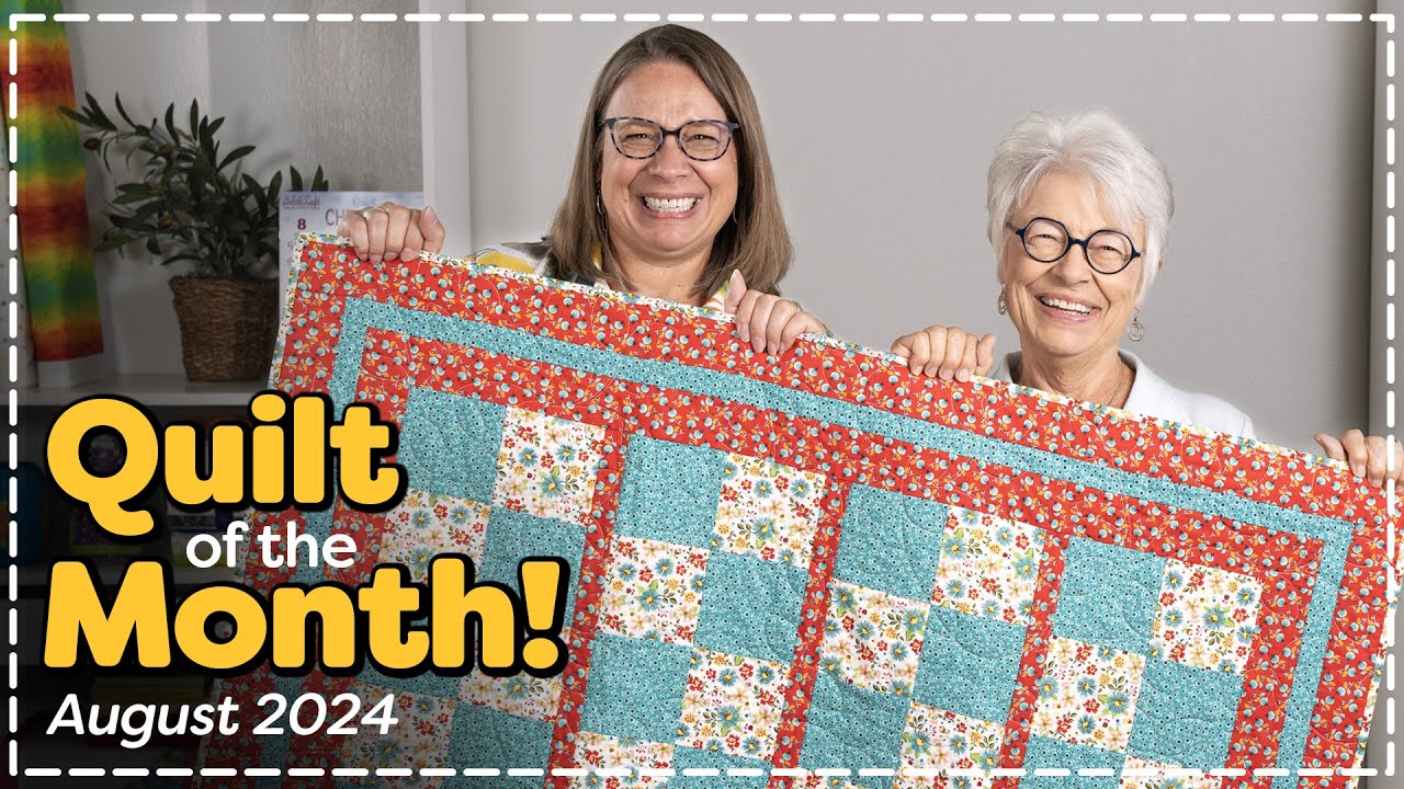 Quilt of the Month for August Is HERE! - YouTube
