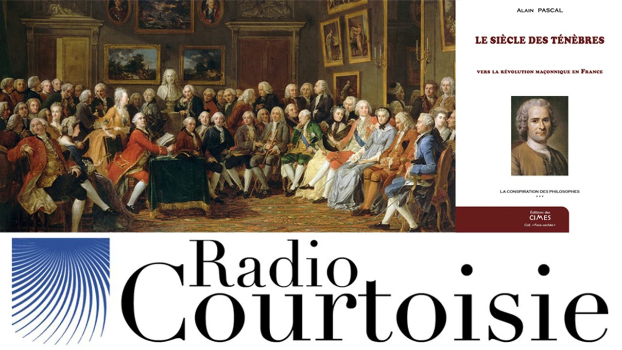 Le XVIIIe siècle occulte - Alain Pascal (Radio Courtoisie) - YouTube