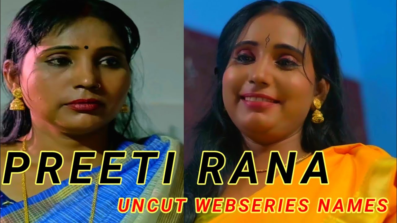 Preeti Rana Uncut Webseries Names||SR Clubz - YouTube