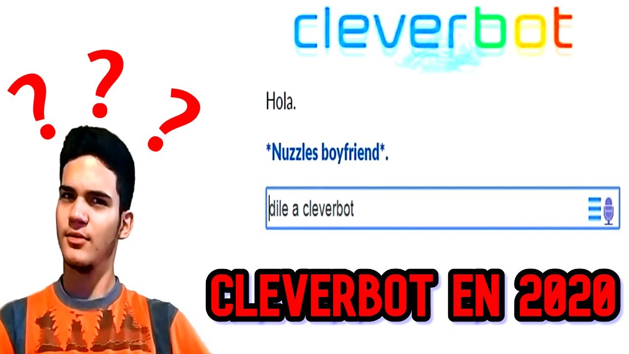 ¿CÓMO ES CLEVERBOT EN 2020? | Gio217 - YouTube