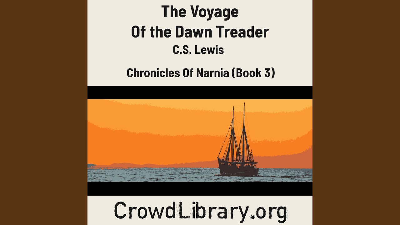 The Voyage Of the Dawn Treader /Chapter VI/ Audiobooks by CrowdLibrary.org - YouTube Music