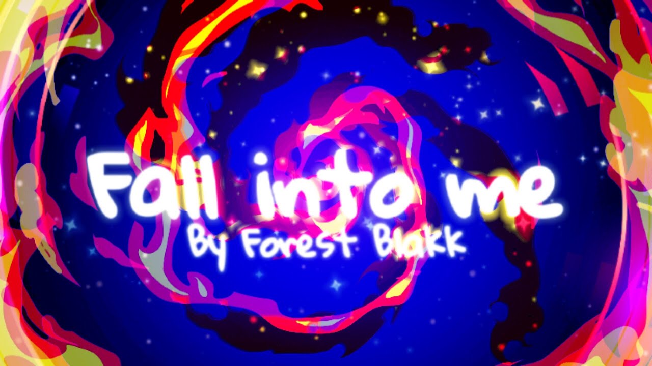 Forest Blakk - Fall Into Me [UnOfficial Lyric Video] (READ DESC ...