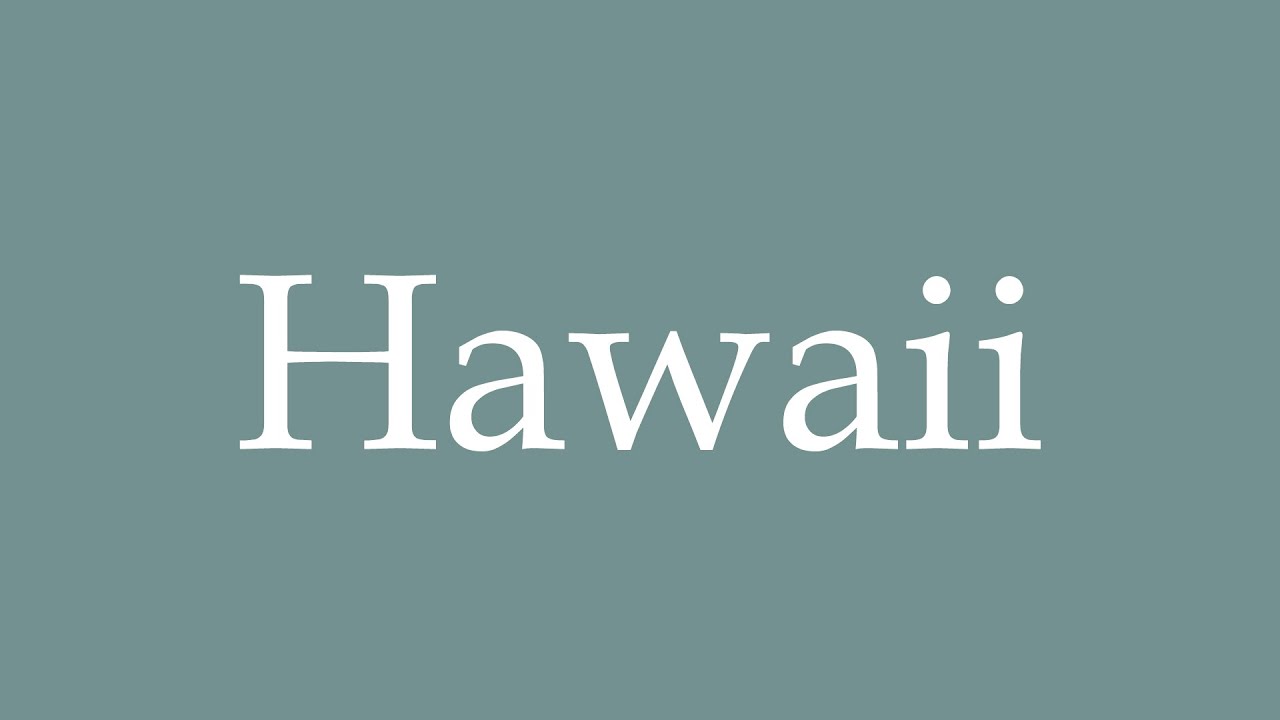 How to Pronounce ''Hawaii'' Correctly in French - YouTube