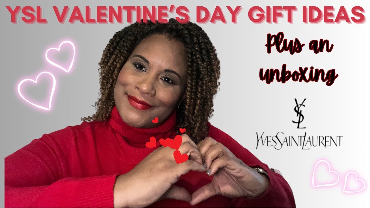YSL Valentine's Day's Gift Ideas + Unboxing - YouTube