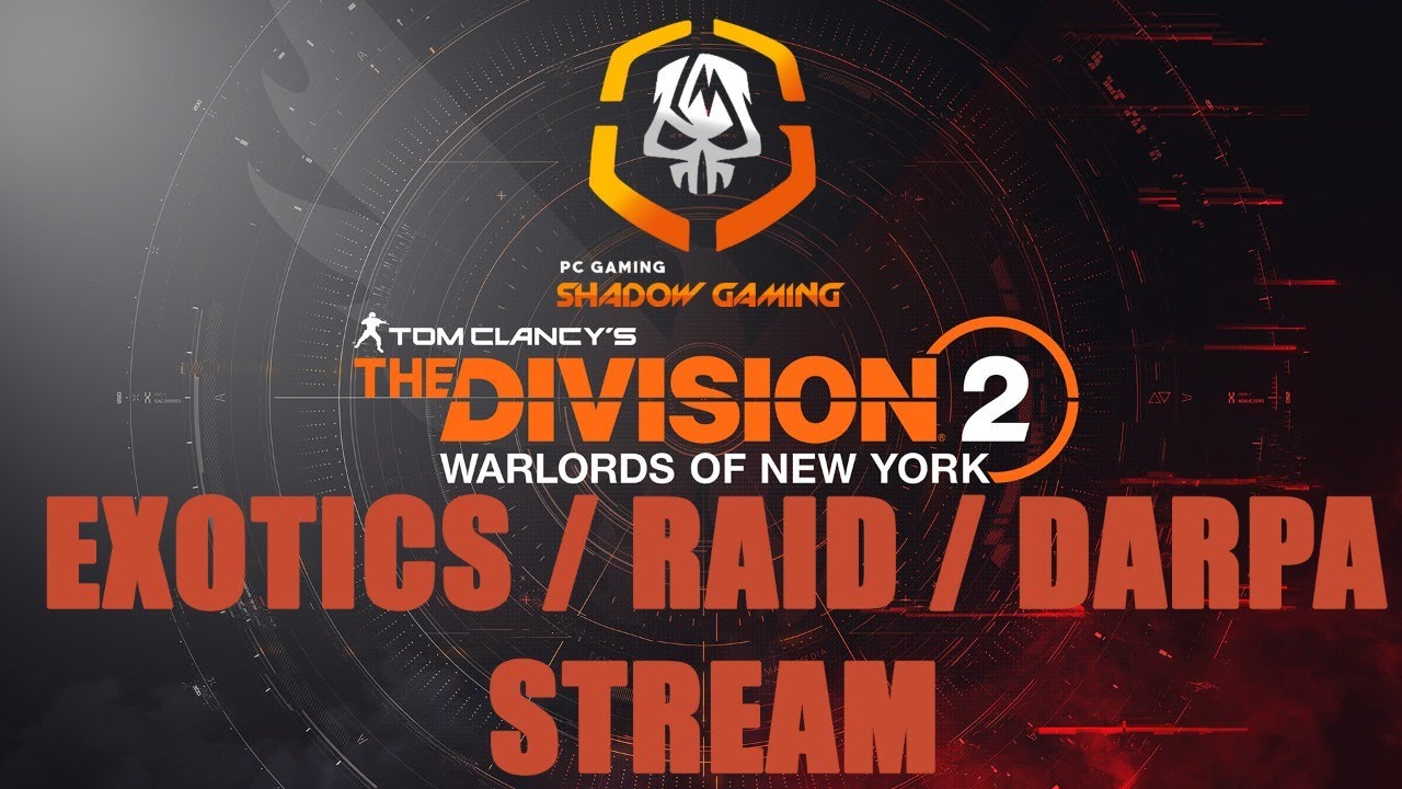 Division 2 | Farming For Exotics/Chatterbox, Raid and DARPA Speedruns ...