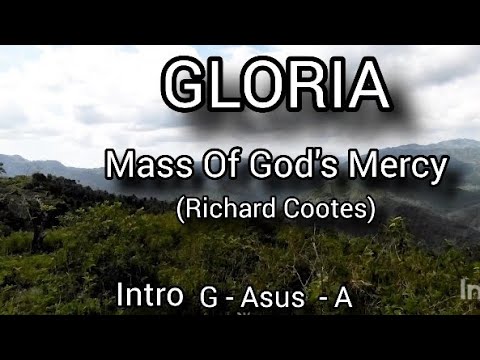 GLORIA|Mass Of God's Mercy with lyrics and chords|Richard Cootes| # ...