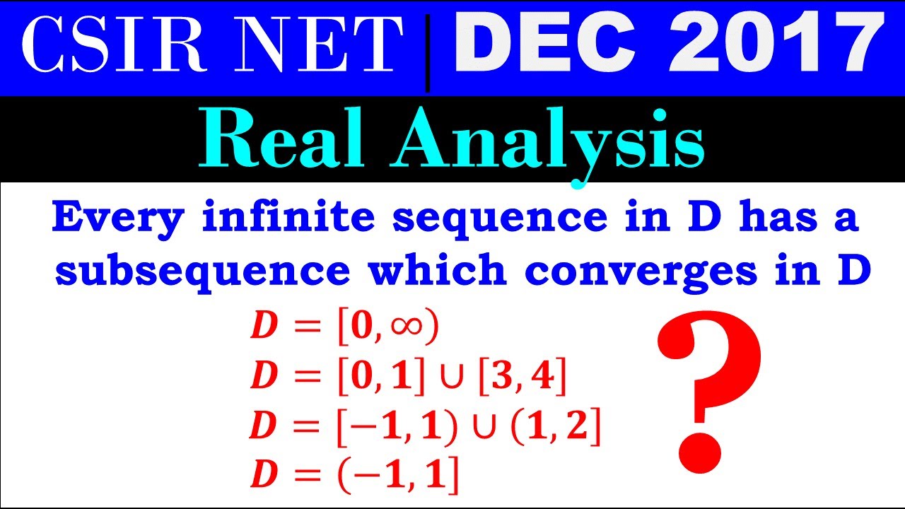 Csir Net Mathematics Dec 2017 Real Analysis Subsequence Which Converges In D Youtube
