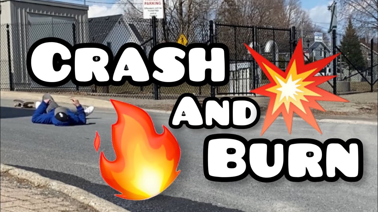 💥Crash And Burn🔥 - YouTube