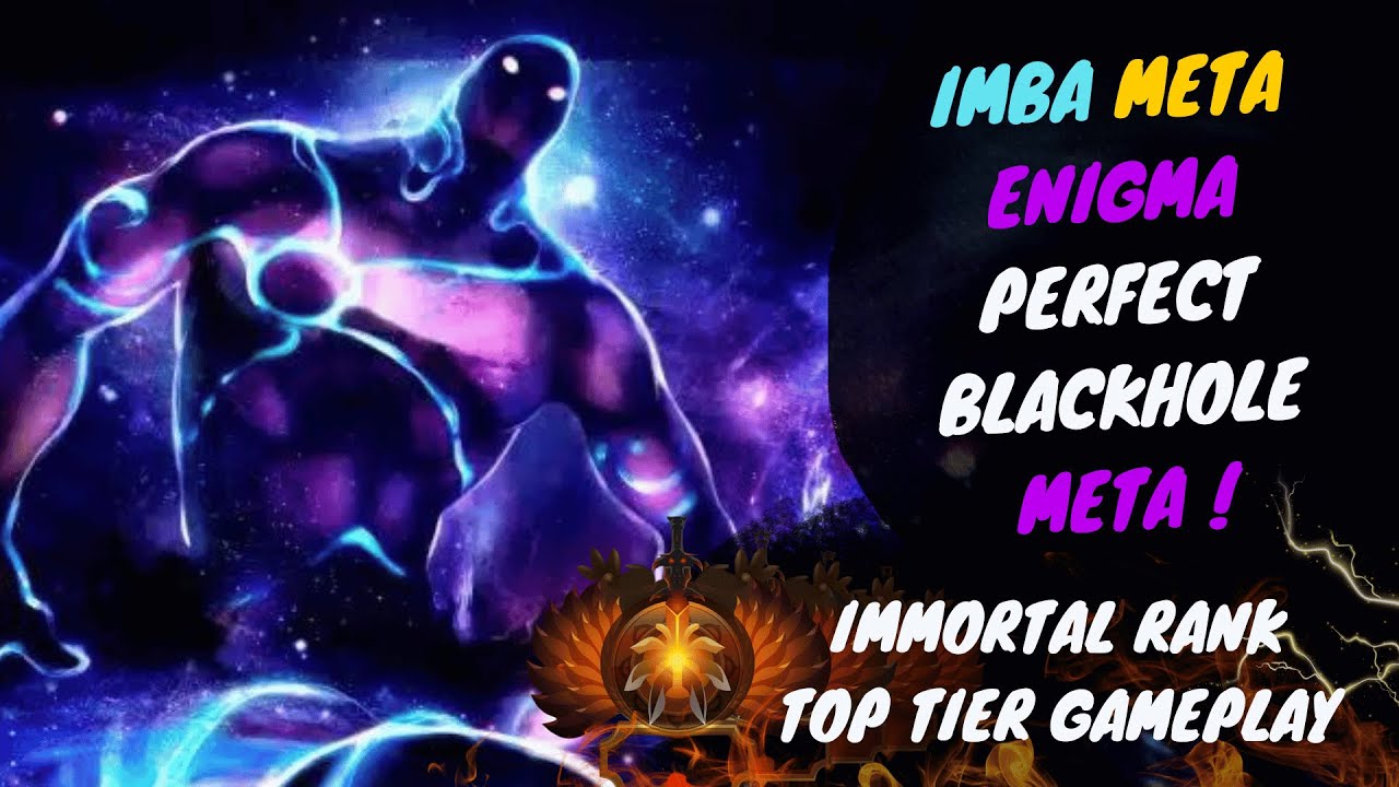 LEARN AND WATCH THIS!! Pro Enigma Meta Gameplay BLACKHOLE META!!! #dota ...