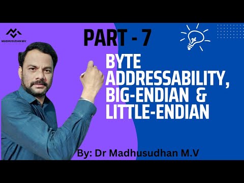 Part 7 - Byte Addressability, Big- Endian & Little- Endian - Youtube