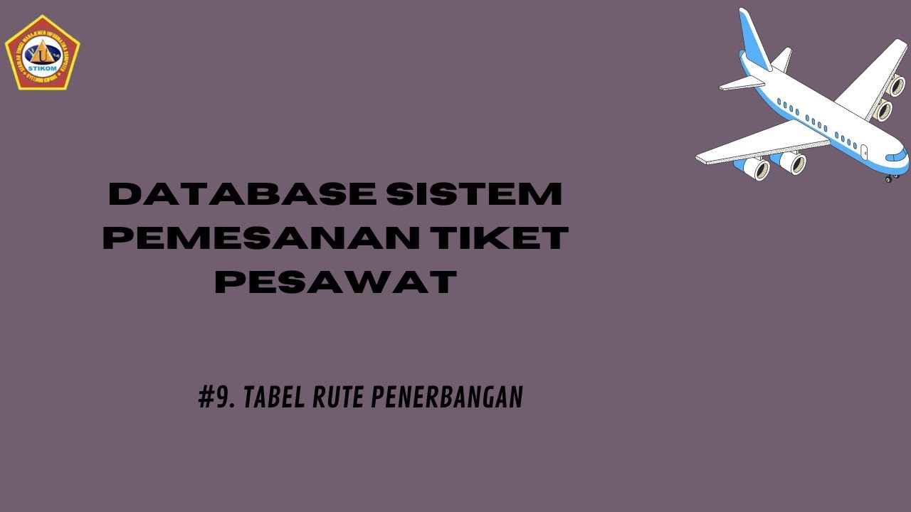 #2.9Tabel Rute Penerbangan(Database Sistem Pemesanan Tiket Pesawat) - YouTube