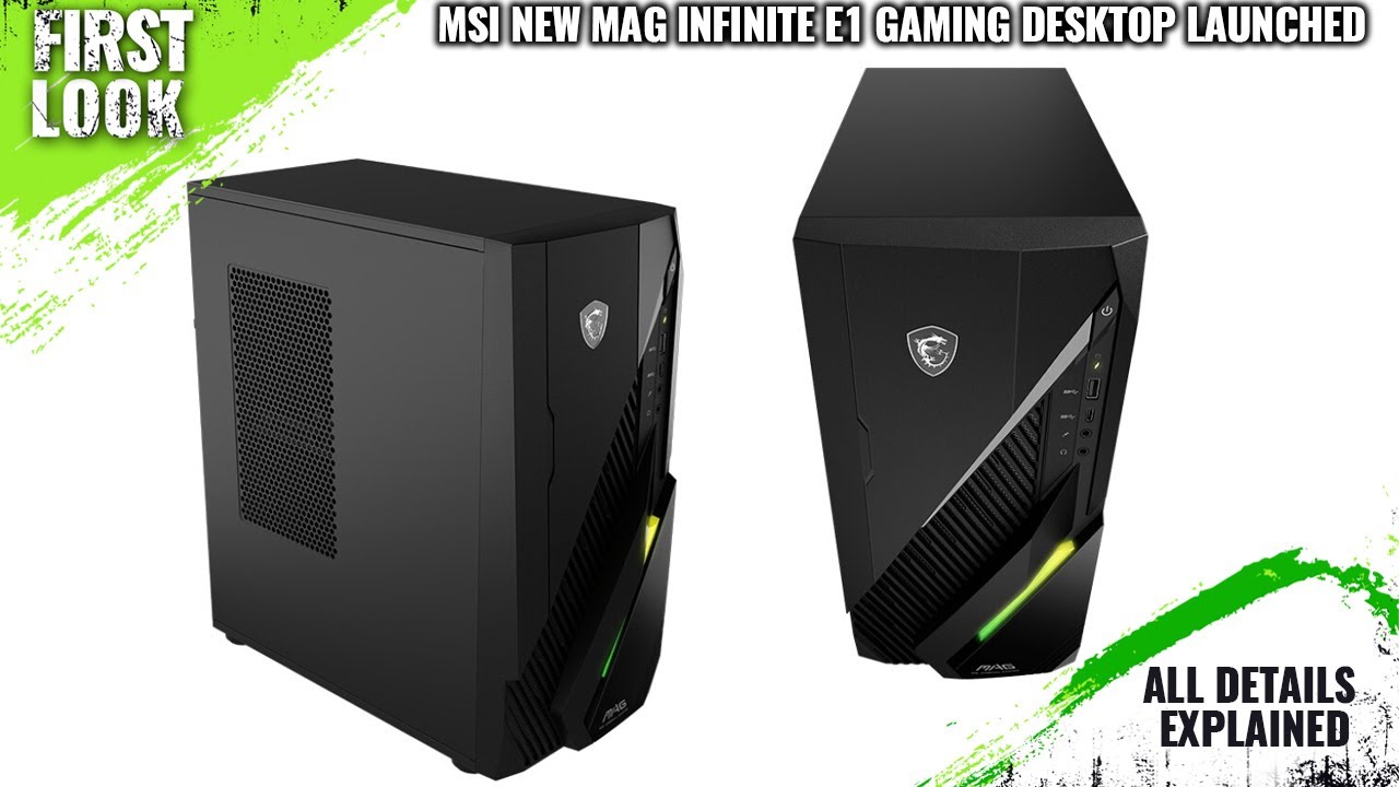 MSI New MAG Infinite E1 Gaming Destkop Launched - Explained All Spec ...