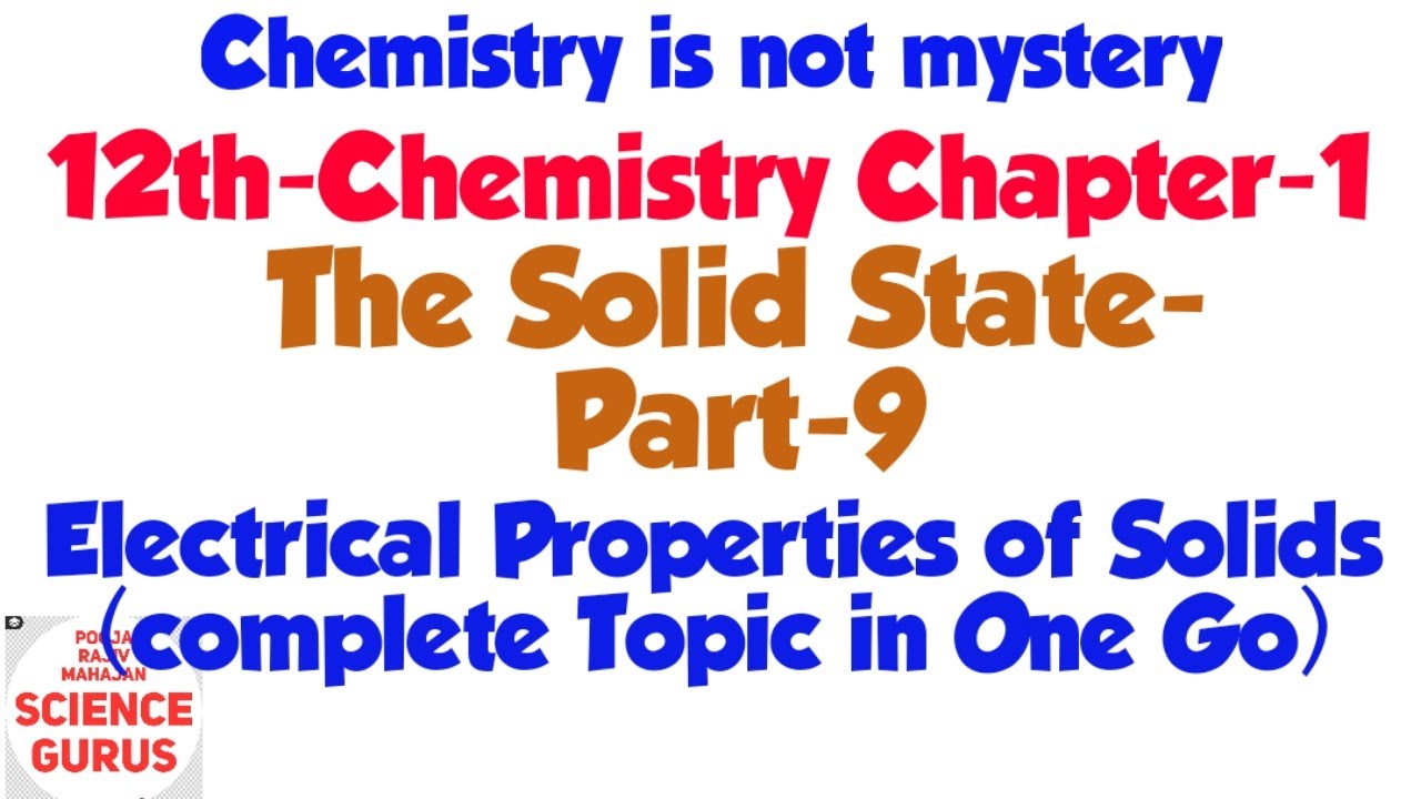 Class 12 Chapter 1 | Solid States | Electrical Properties of Solids ...