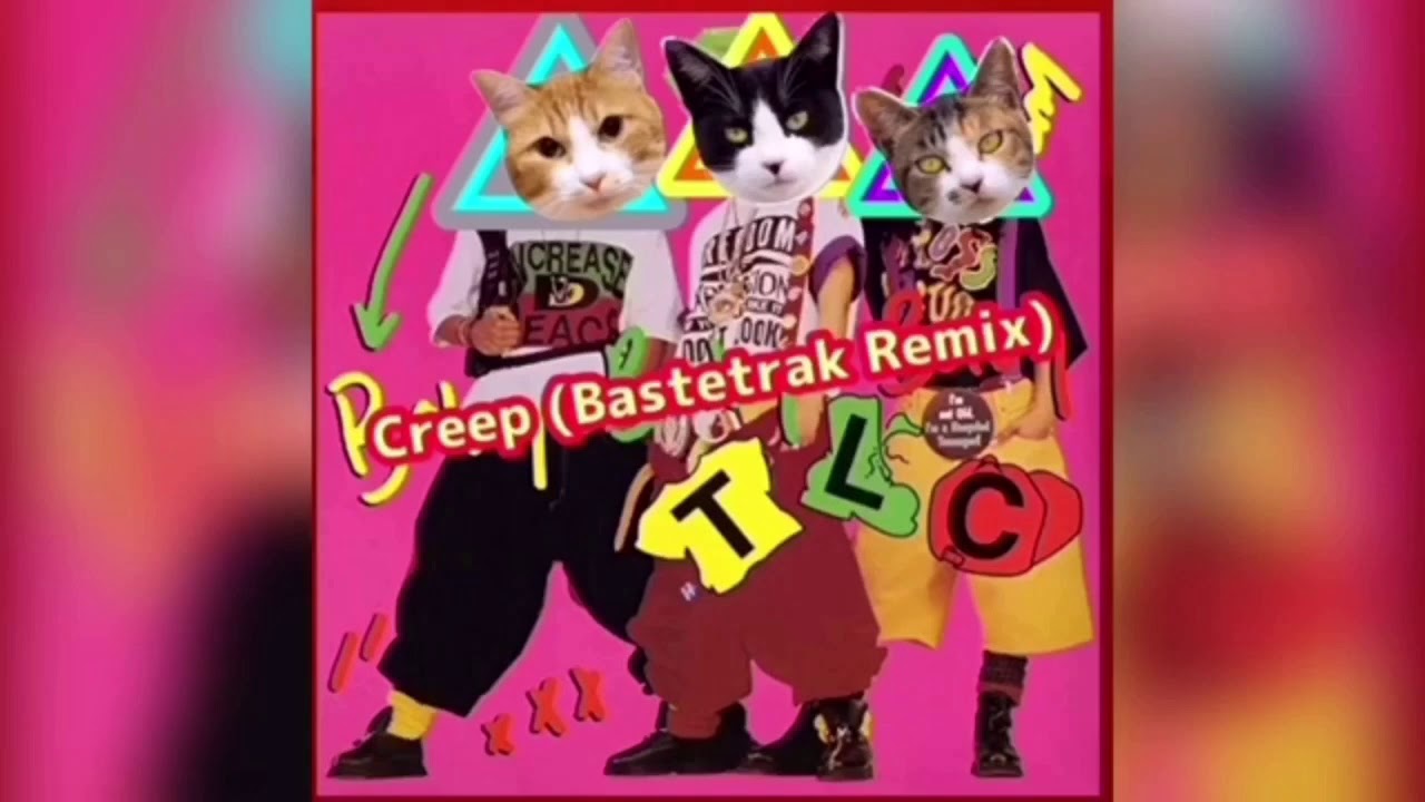 Creep (Bastetrak Remix) / TLC - YouTube