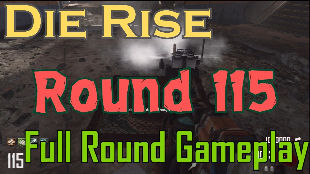 Die Rise Round 115 Solo - Full Round Gameplay - Black Ops 2 Zombies ...