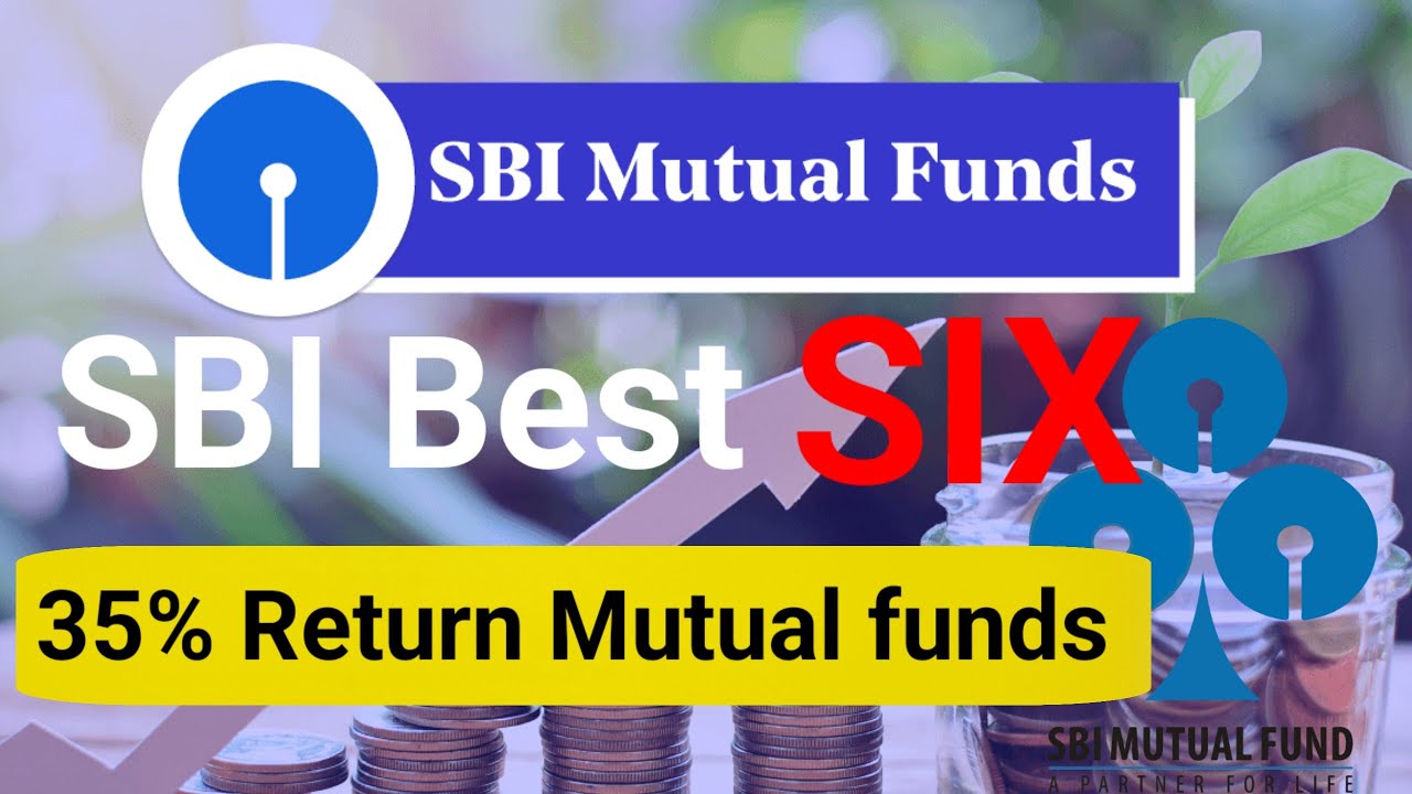 SBI Best Mutual funds | SBI High growth Mutual fund | SBI Mutual fund ...