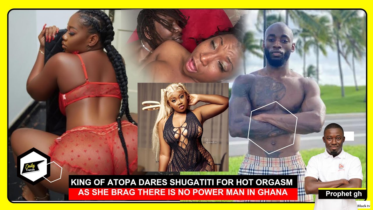 TrEND: KING OF ATOPA (king nAsir) DARES SHUGATITI FOR HoT ORGASM AS SHE BRAG THERE IS NO POWER ...