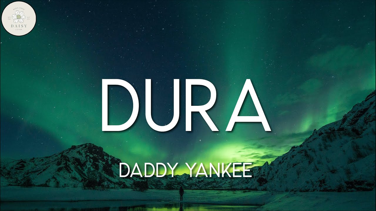 Daddy Yankee ╸Dura | Letra/Lyrics - YouTube
