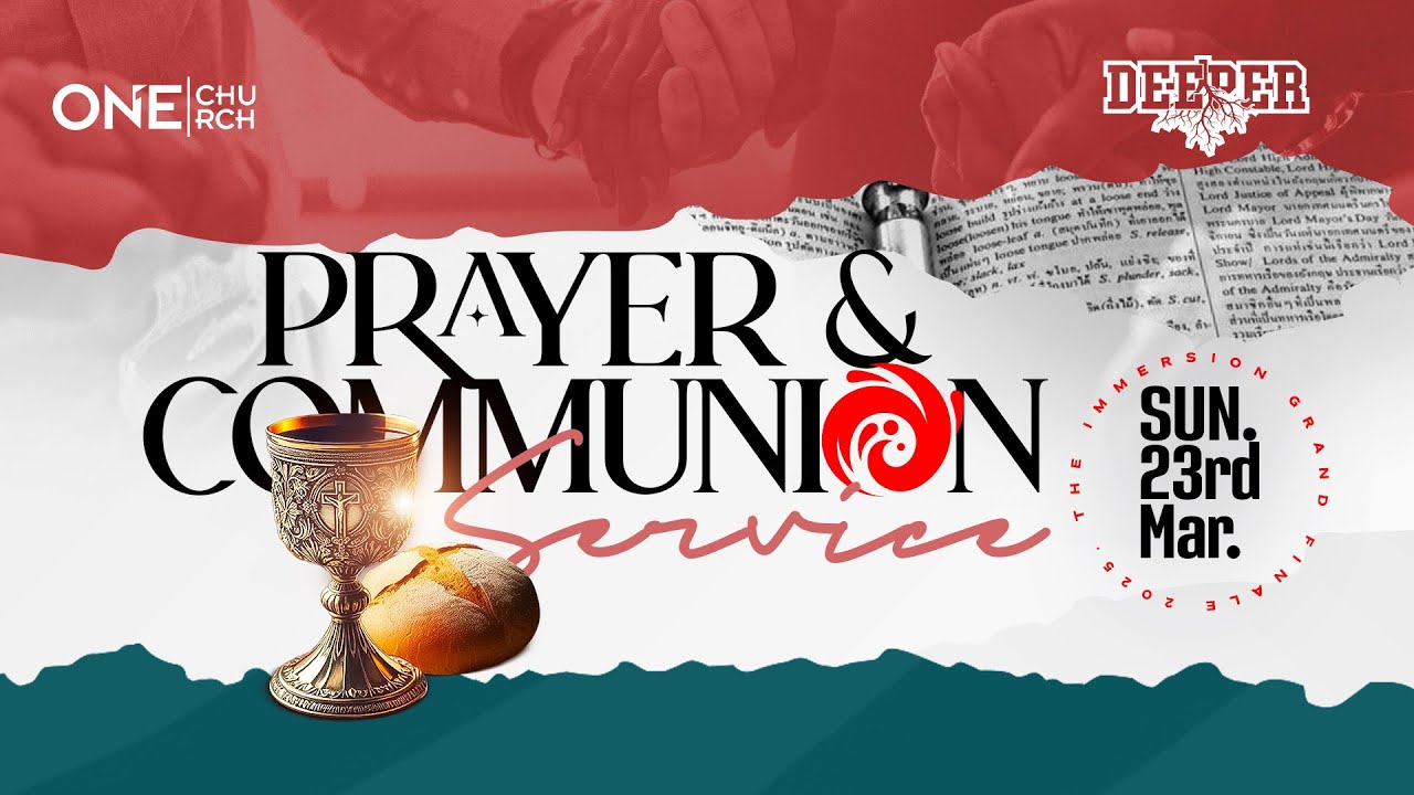 IMMERSION || Prayer & Communion Service || Onechurchng || 23rd March ...