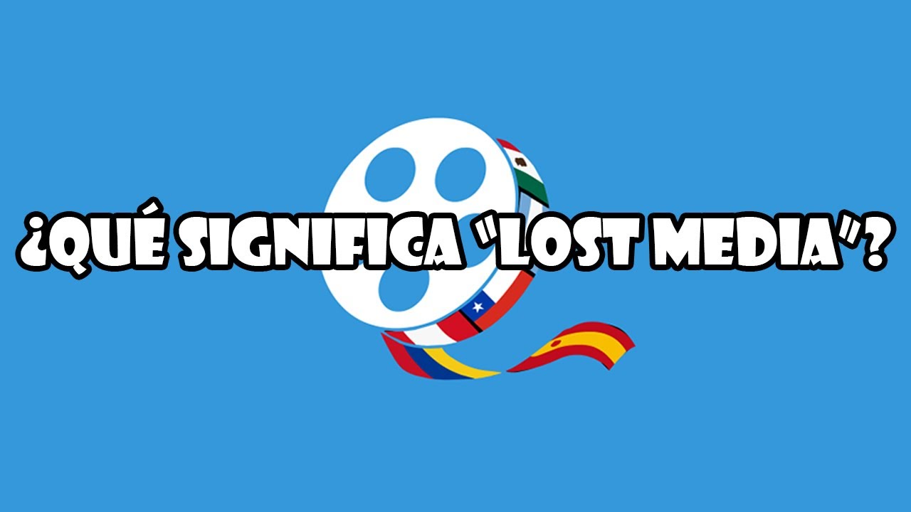 ¿Qué significa "Lost Media"? - YouTube