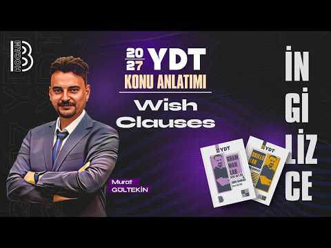 23) YDT - Wish Clauses - Murat GÜLTEKİN - 2027