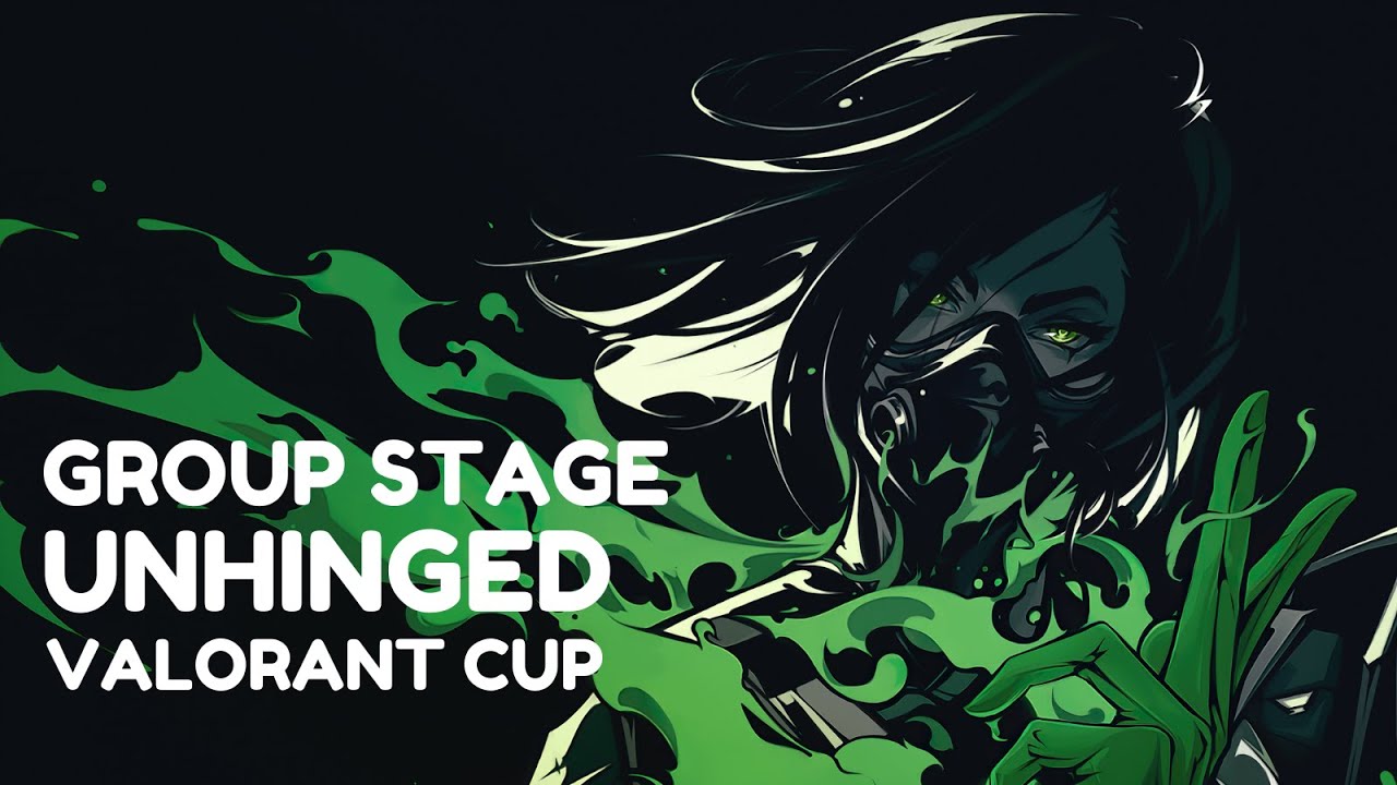 UNHINGED VALORANT CUP DAY 1 - Group Stage - YouTube