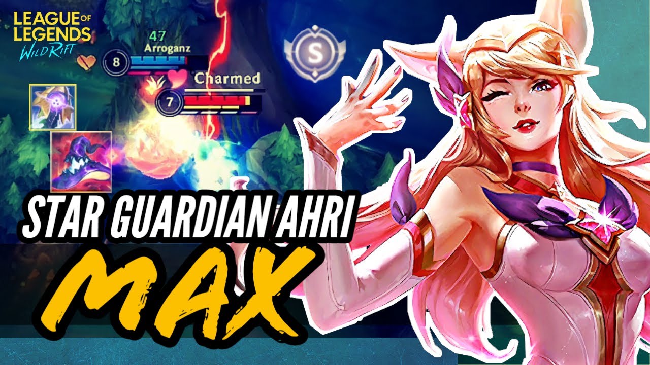 MAXIMUM WILD RIFT AHRI STAR GUARDIAN AHRI PATCH 3.4 - GAMEPLAY BUILD ...