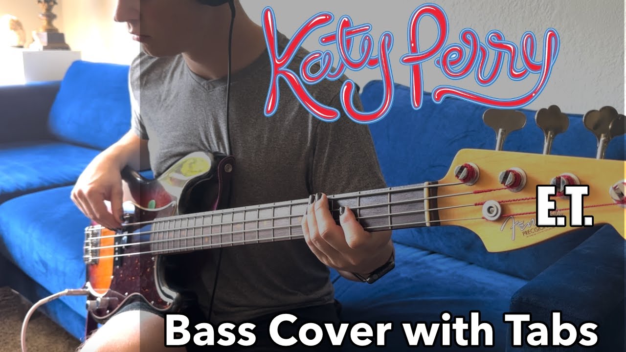 Katy Perry - E.T. (Bass Cover WITH TABS) - YouTube