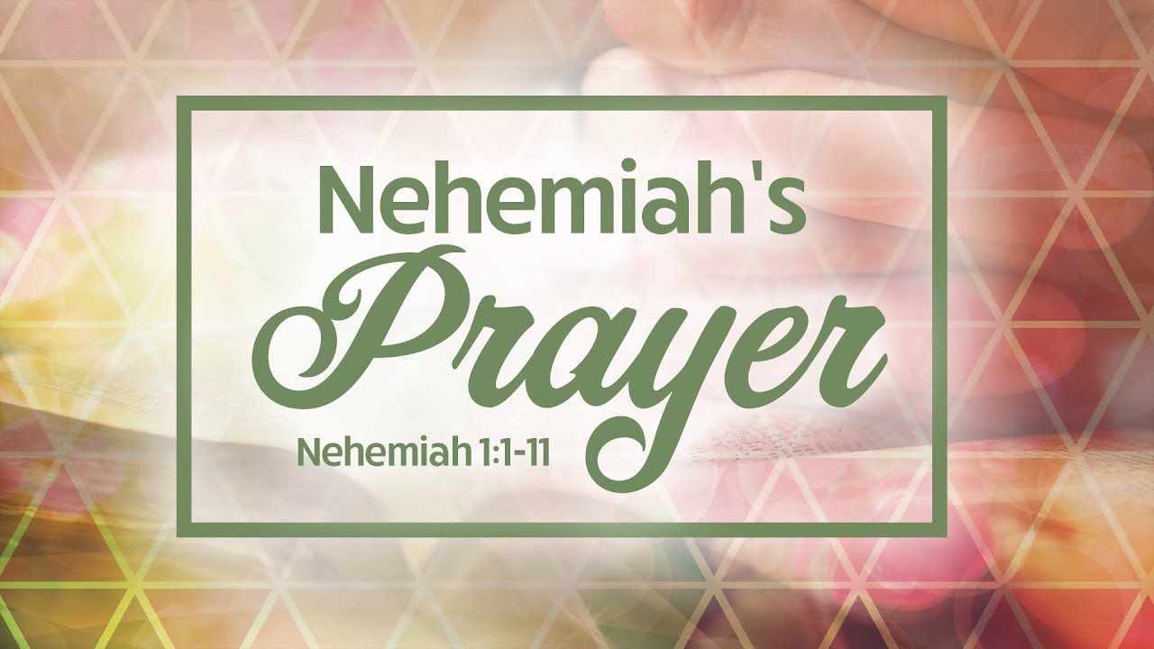 Nehemiah's Prayer (Nehemiah 1:1-11) - YouTube