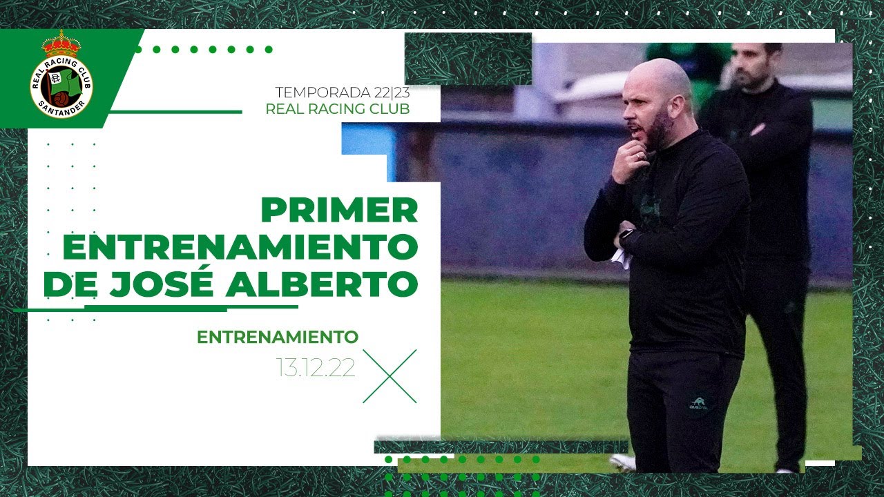 🔛 José Alberto dirige su primer entrenamiento al frente del Racing ...
