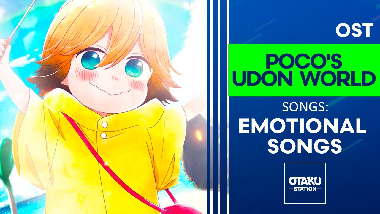 POCO'S UDON WORLD / OST / EMOTIONAL SONGS 👈 - YouTube