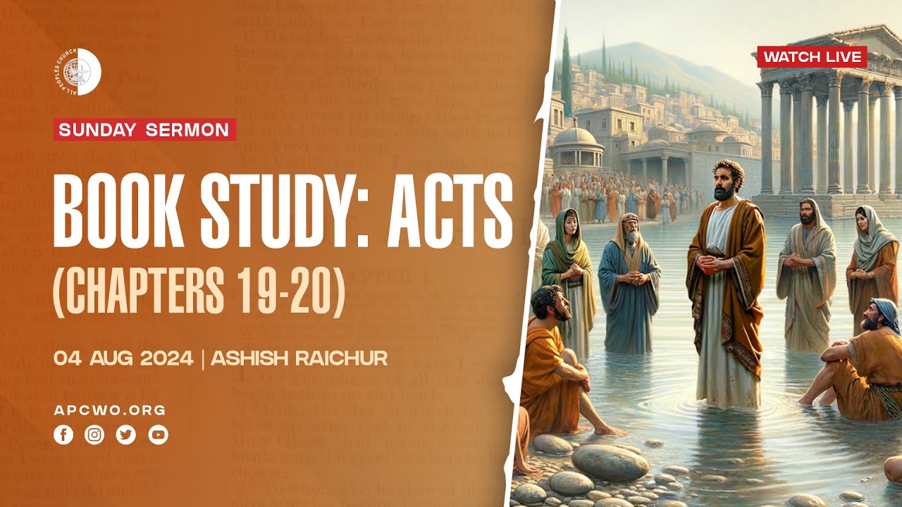 ACTS Book Study (Chapters 19-20) LIVE CHURCH SERVICE (Sun Aug 04, 2024 ...