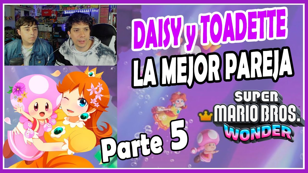 DAISY y TOADETTE son LA MEJOR PAREJA - Super Mario Bros Wonder - Parte ...