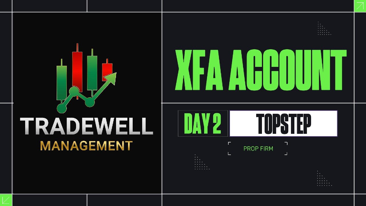 DAY 2 TRADING MY XFA ACCOUNT WITH TOPSTEP - YouTube