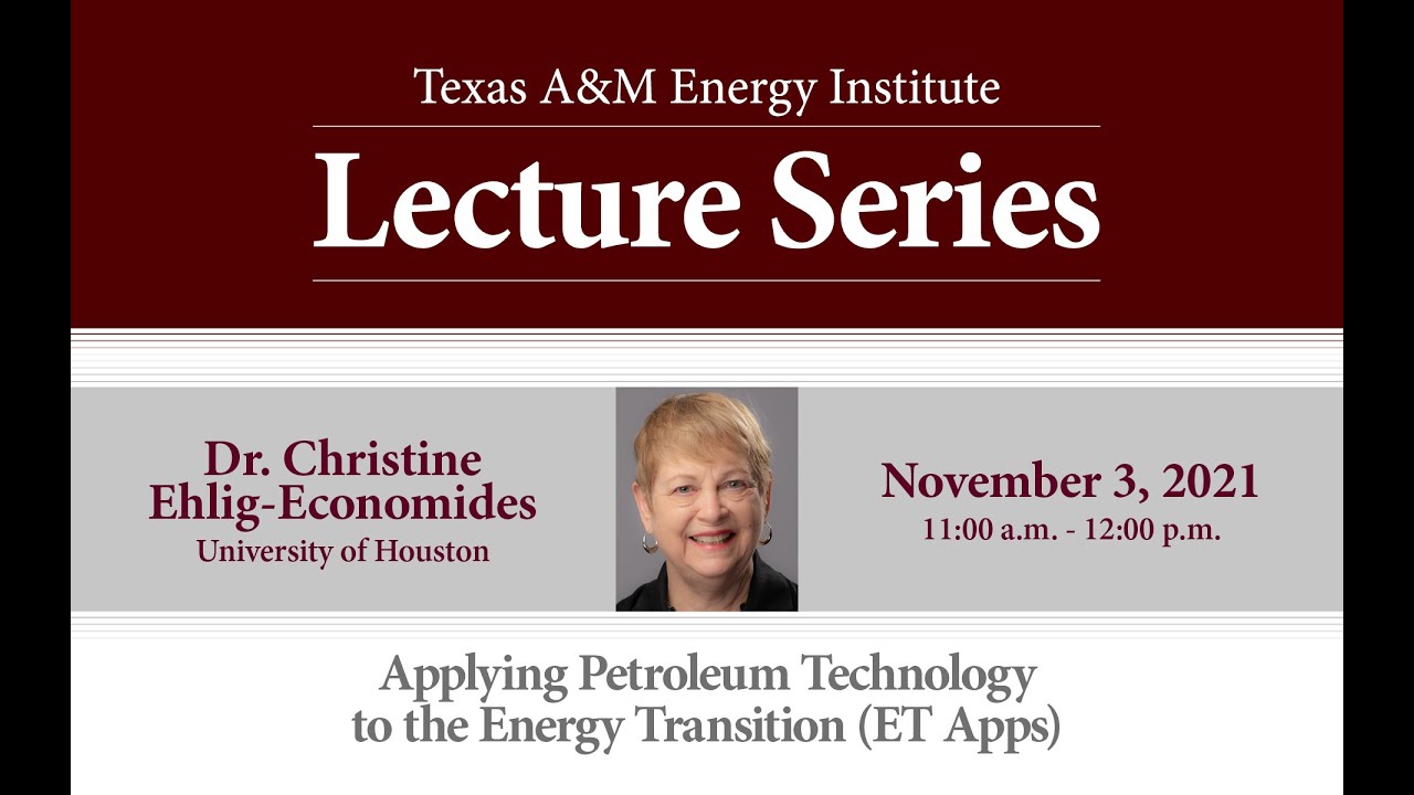 Energy Institute Lecture Series: Dr. Christine Ehlig-Economides - YouTube