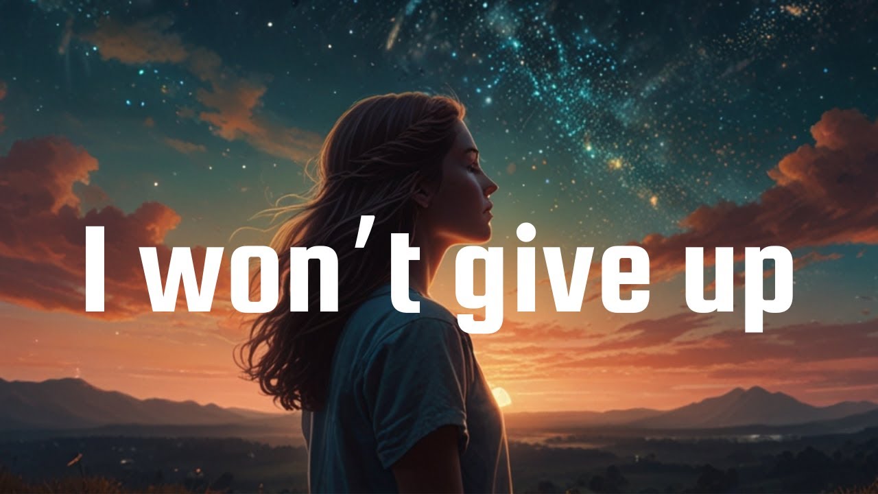 I won't give up - Lyrics - YouTube