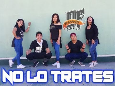 NO LO TRATES - PITBULL, DADDY YANKEE y NATTI NATASHA COREOGRAFIA - YouTube
