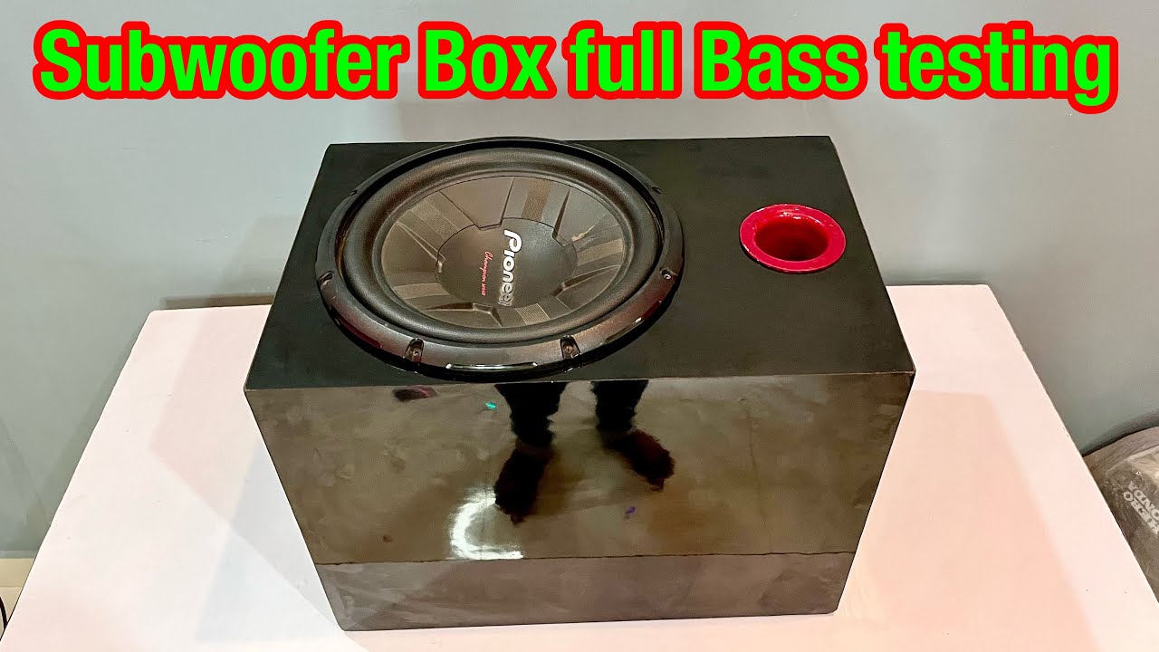 Subwoofer box | pioneer subwoofer | pioneer subwoofer bass test | jbl ...