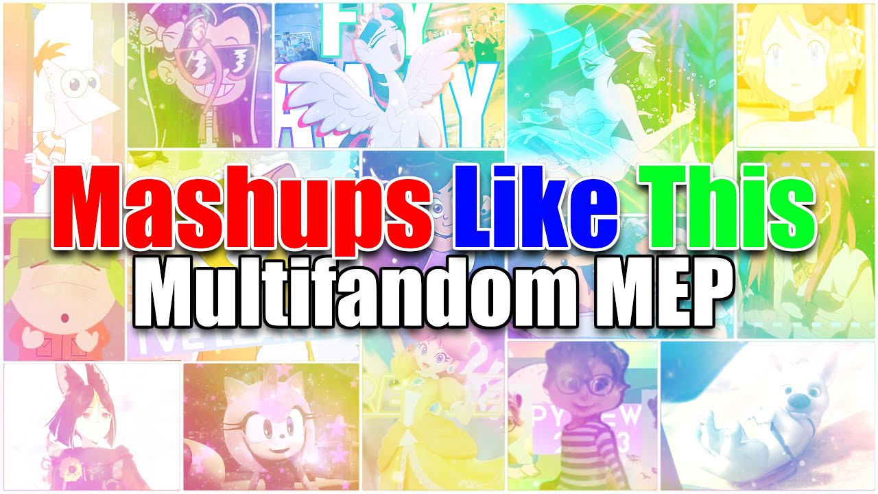 Multifandom - Mashups Like This (Full MEP) - YouTube