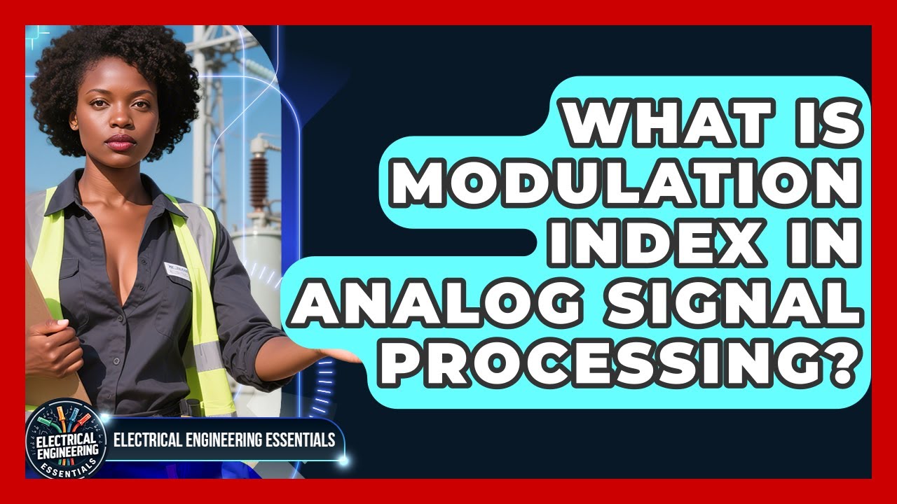 What Is Modulation Index In Analog Signal Processing? - Electrical ...