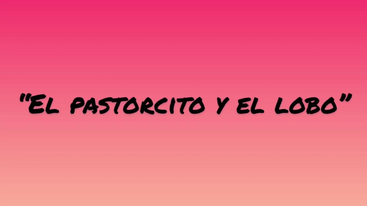 Cuento “El pastorcito y el lobo” - YouTube