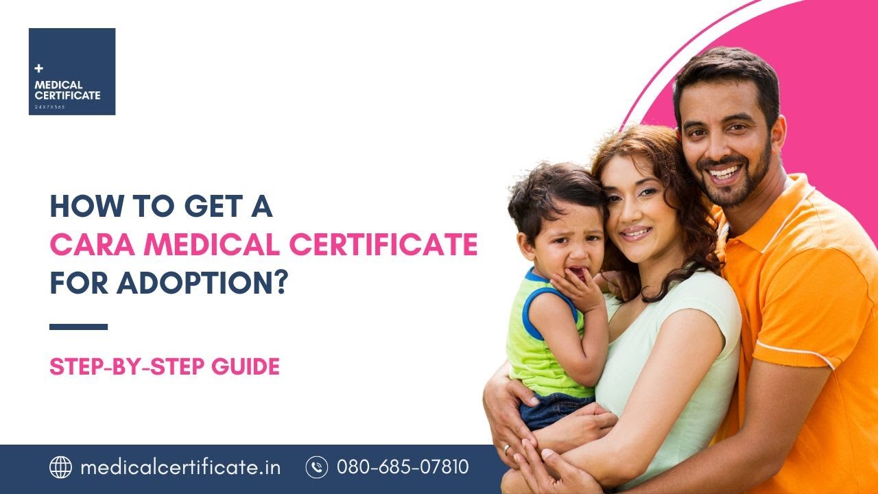 How to Get a CARA Medical Certificate for Adoption – Step-by-Step Guide ...