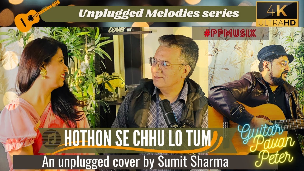 Hothon Se Chhu Lo Tum | unplugged cover | Ft. Sumit Sharma | Pavan Peter | Jagjit Singh - YouTube